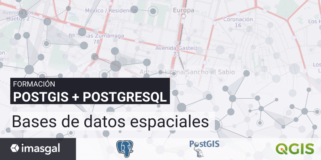 Curso POSTGIS + POSTGRESQL: Bases de datos espaciales - Imasgal