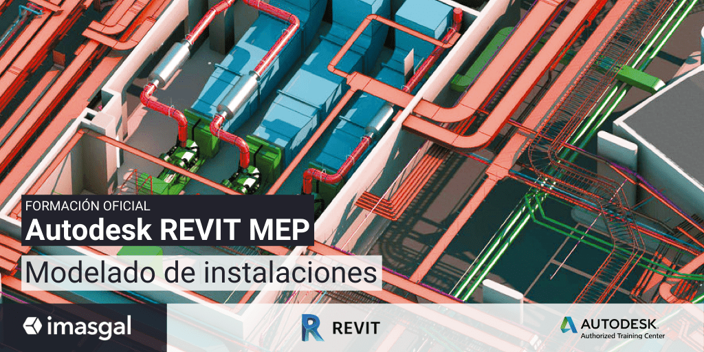 Curso REVIT MEP: Modelado de instalaciones - Imasgal