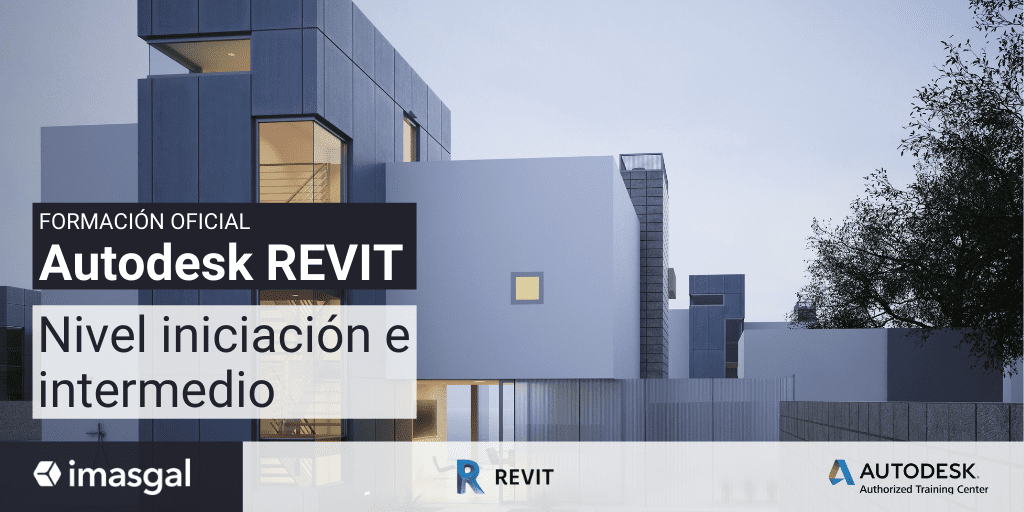 Curso REVIT: Nivel iniciación e intermedio - Imasgal