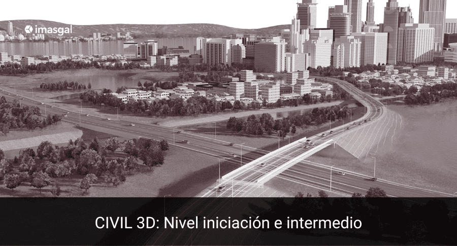 Curso CIVIL 3D: Nivel iniciación e intermedio - Imasgal