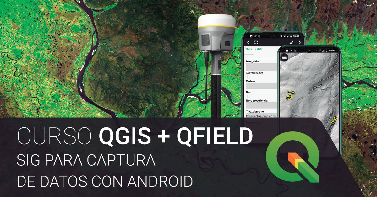 Curso QGIS + QField: SIG para captura de datos con Android