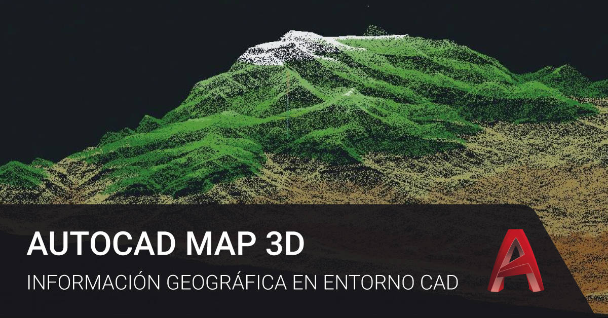 Curso AUTOCAD MAP 3D: Información geográfica en un entorno CAD
